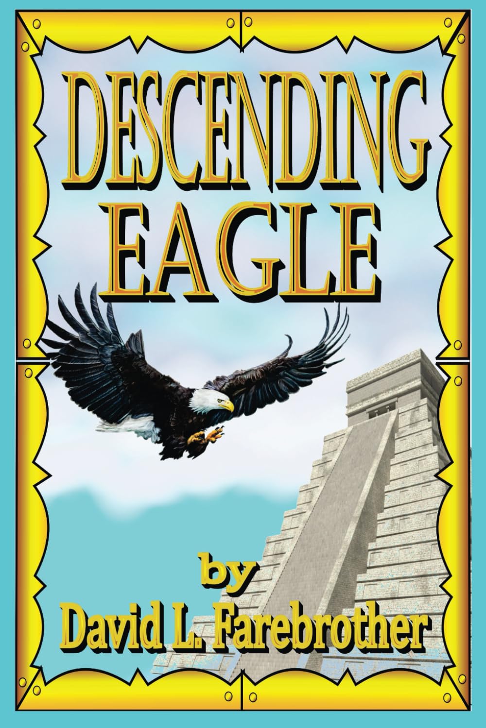 Descending Eagle: The Deaths of Moctezuma, Cuitláhuac and Cuauhtémoc ...