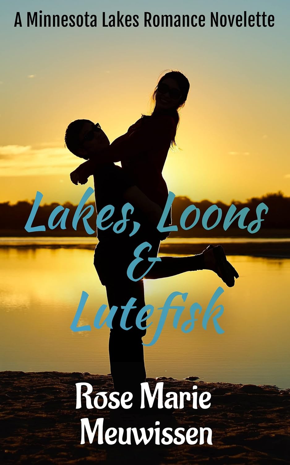 Lakes, Loons & Lutefisk: A Minnesota Lakes Romance - Kindle edition by ...