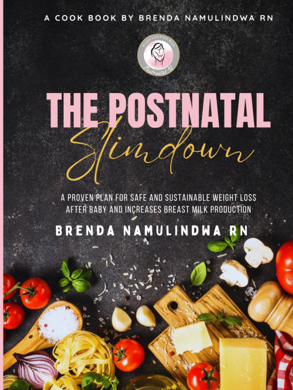 Amazon.com: The postnatal slim down cookbooK: Healthy Recipes ...