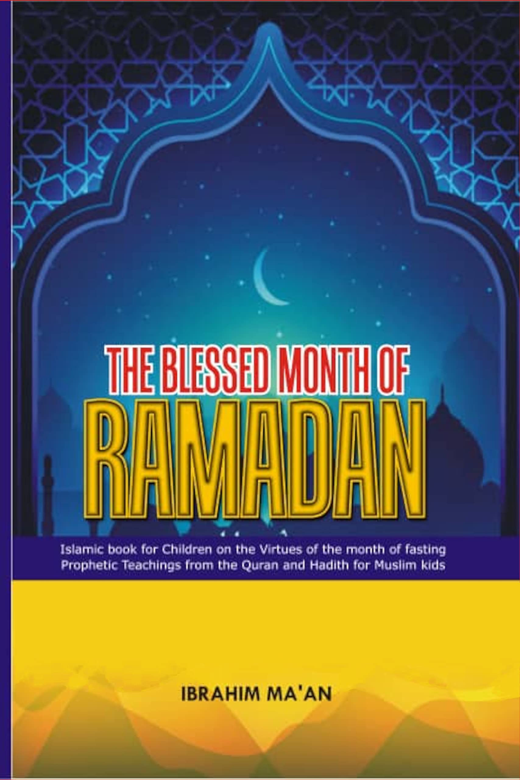 Buy THE BLESSED MONTH OF RAMADAN: Islamic Book for Children on the ...
