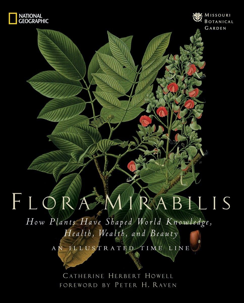 Flora Mirabilis: How Plants Have Shaped World Knowledge, Health, Wealth ...