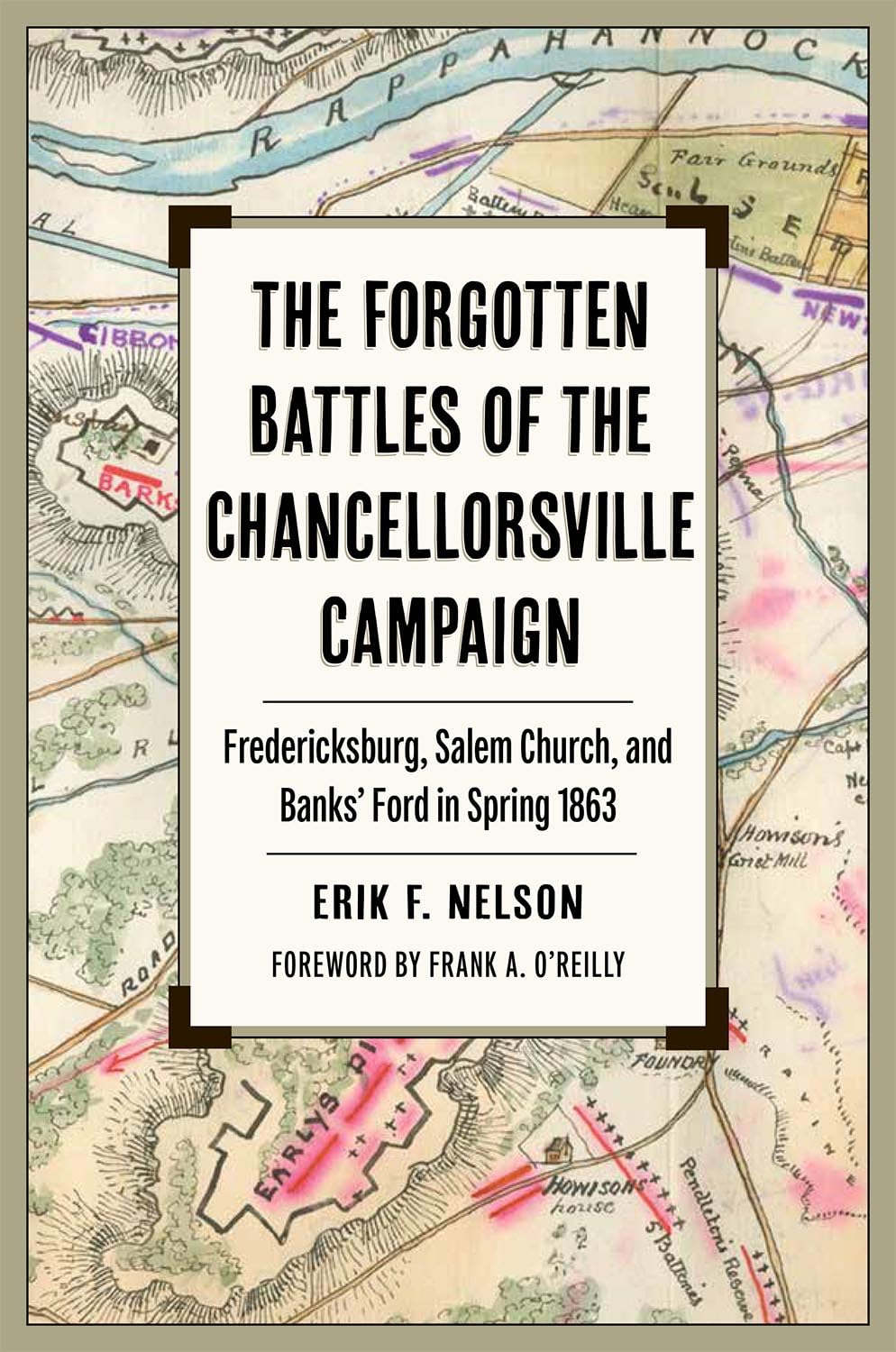 The Forgotten Battles of the Chancellorsville Campaign: Fredericksburg ...