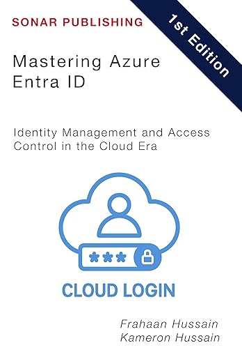 Mastering Azure Entra ID: Identity Management and Access Control in the Cloud Era eBook ...