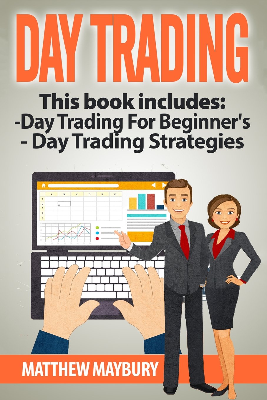 Day Trading: A Beginner's Guide To Day Trading, Day Trading Strategies ...