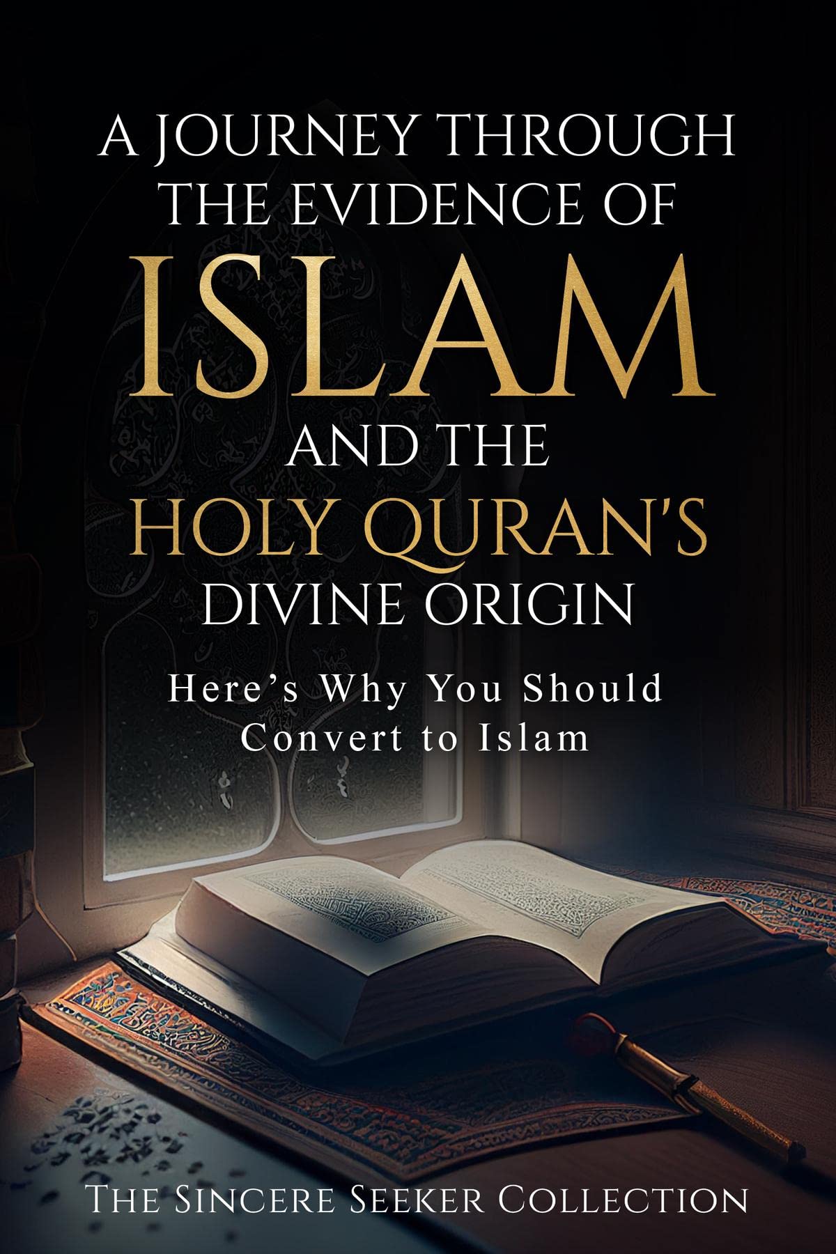 Buy A Journey Through the Evidence of Islam and the Holy Quran's Divine ...