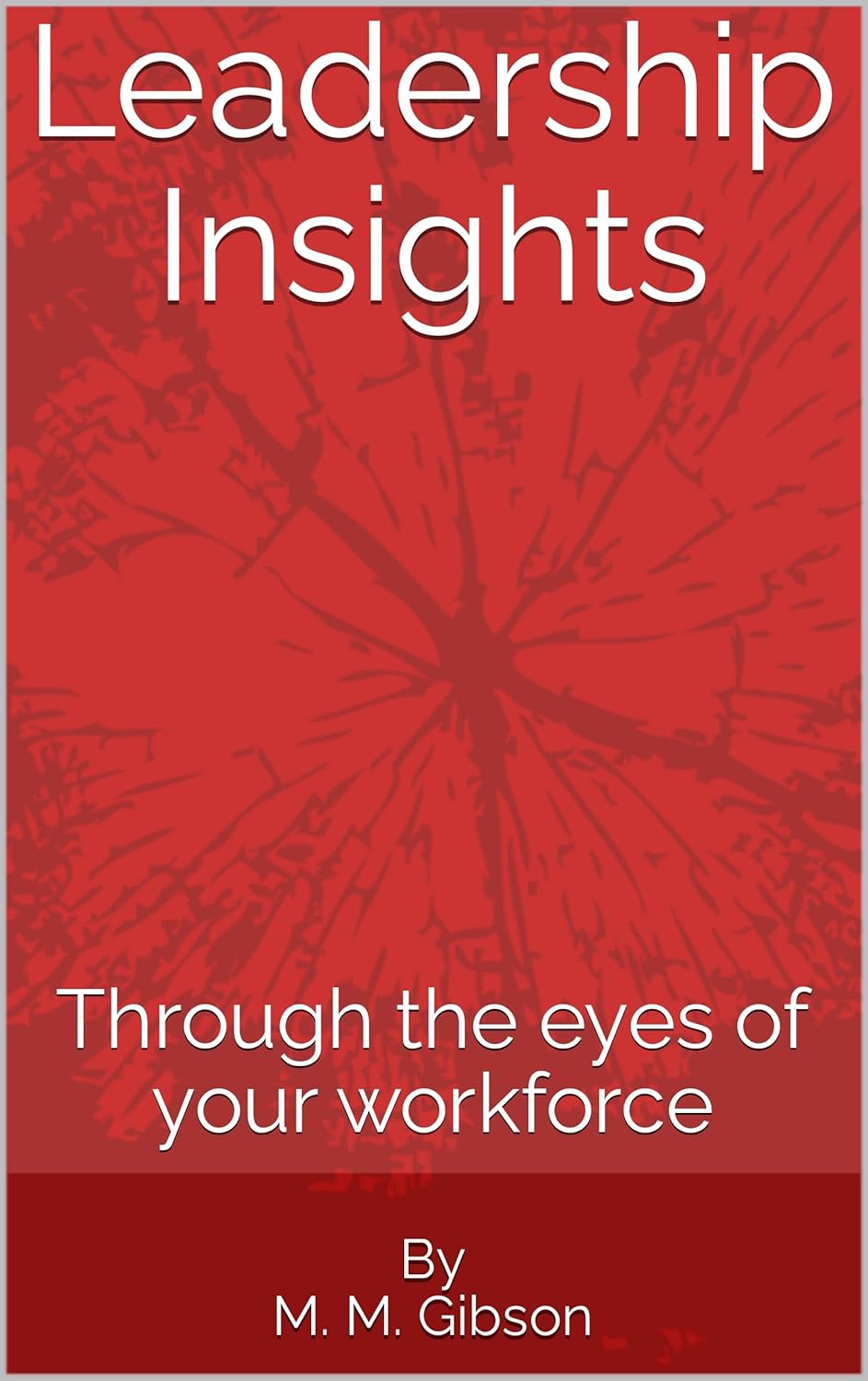 Amazon.com: Leadership Insights : Through the eyes of your workforce ...
