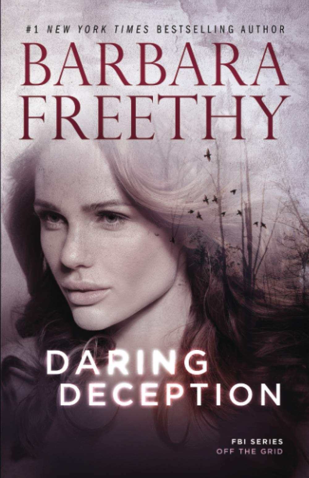 Daring Deception (Off the Grid: FBI Series): Freethy, Barbara: 9781951656157: Amazon.com: Books