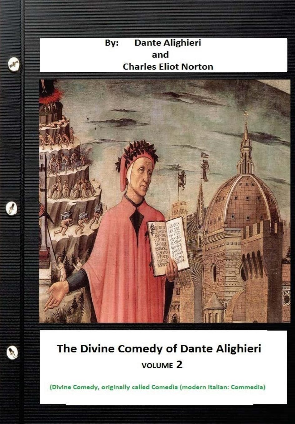 The Divine Comedy of Dante Alighieri. By: Dante Alighieri and Charles ...