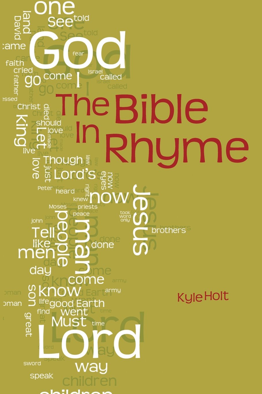 The Bible in Rhyme: Holt, Kyle: 9780984092000: Amazon.com: Books