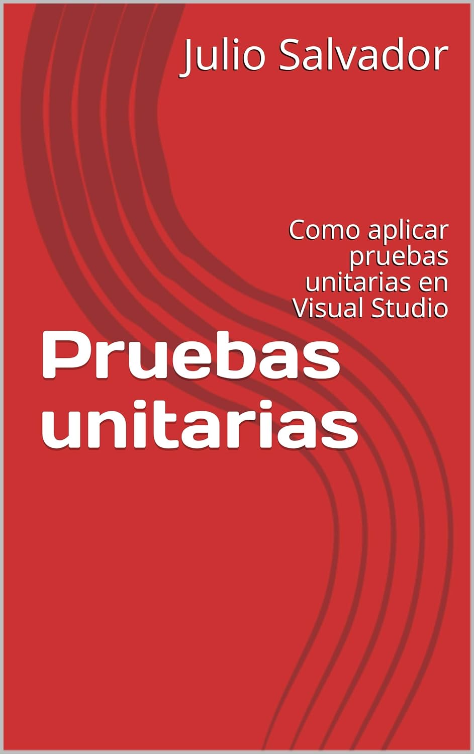 Pruebas unitarias : Como aplicar pruebas unitarias en Visual Studio ...