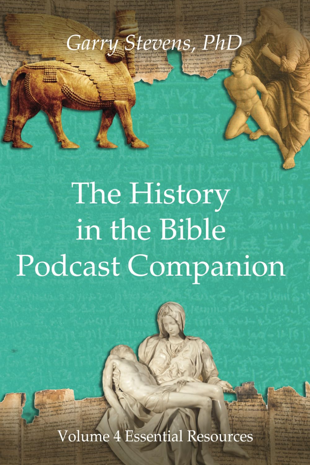 The History in the Bible Podcast Companion: Volume 4 Essential ...