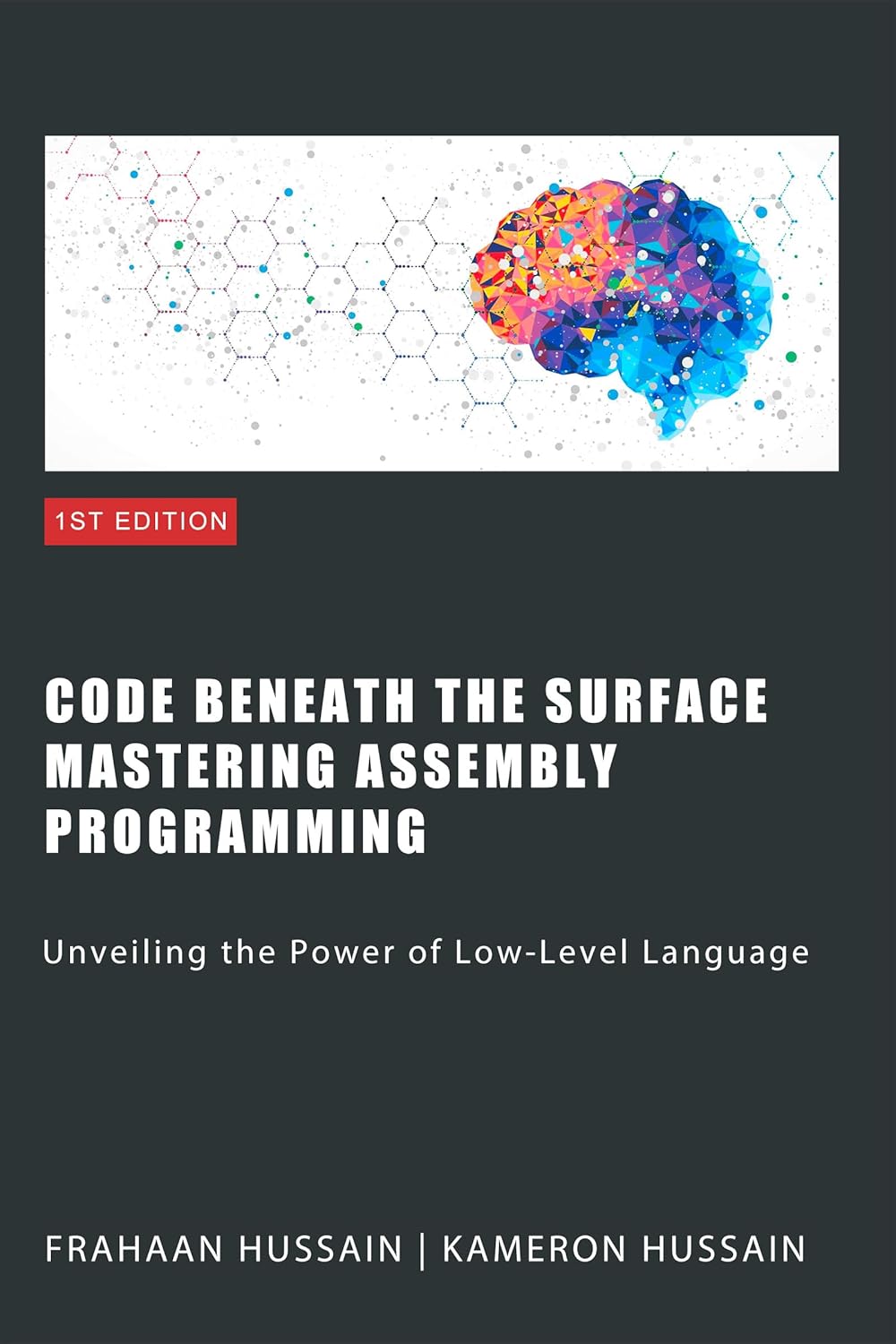 Amazon.com: Code Beneath The Surface Mastering Assembly Programming eBook : Hussain, Kameron ...