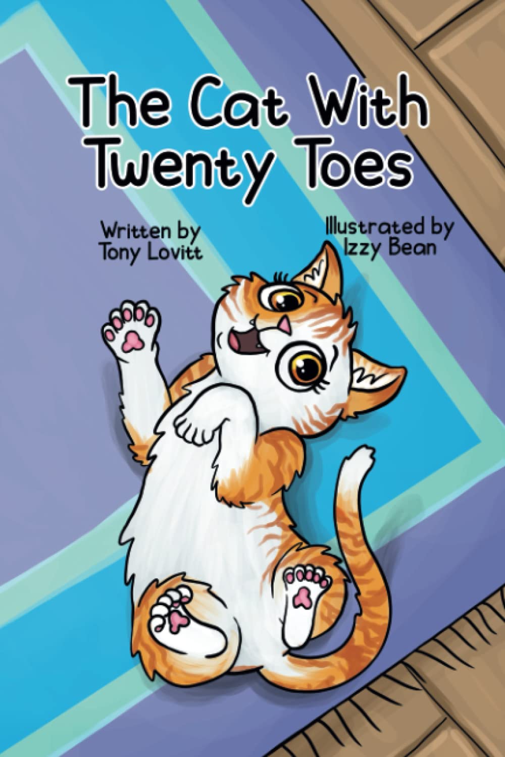 The Cat With Twenty Toes: Lovitt, Tony, Bean, Izzy: 9781734503920 ...