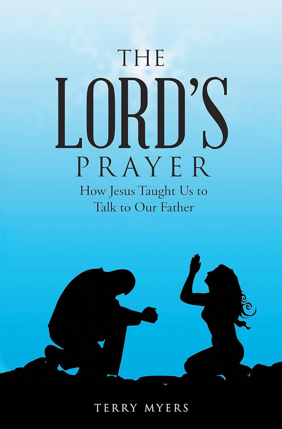 The Lord's Prayer: How Jesus Taught Us to Talk to Our Father - Kindle ...