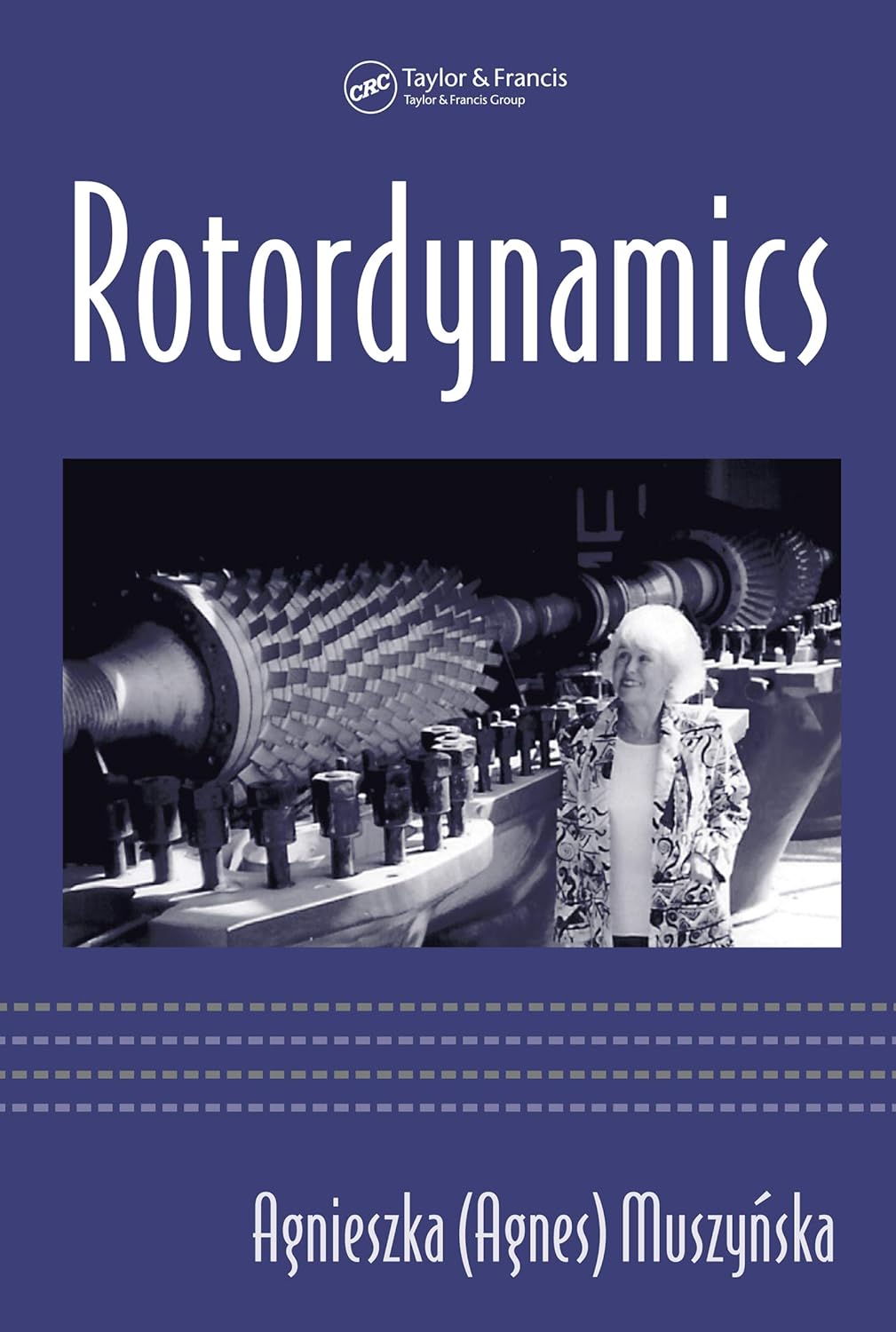 Rotordynamics (Mechanical Engineering Book 188), Muszynska, Agnieszka ...