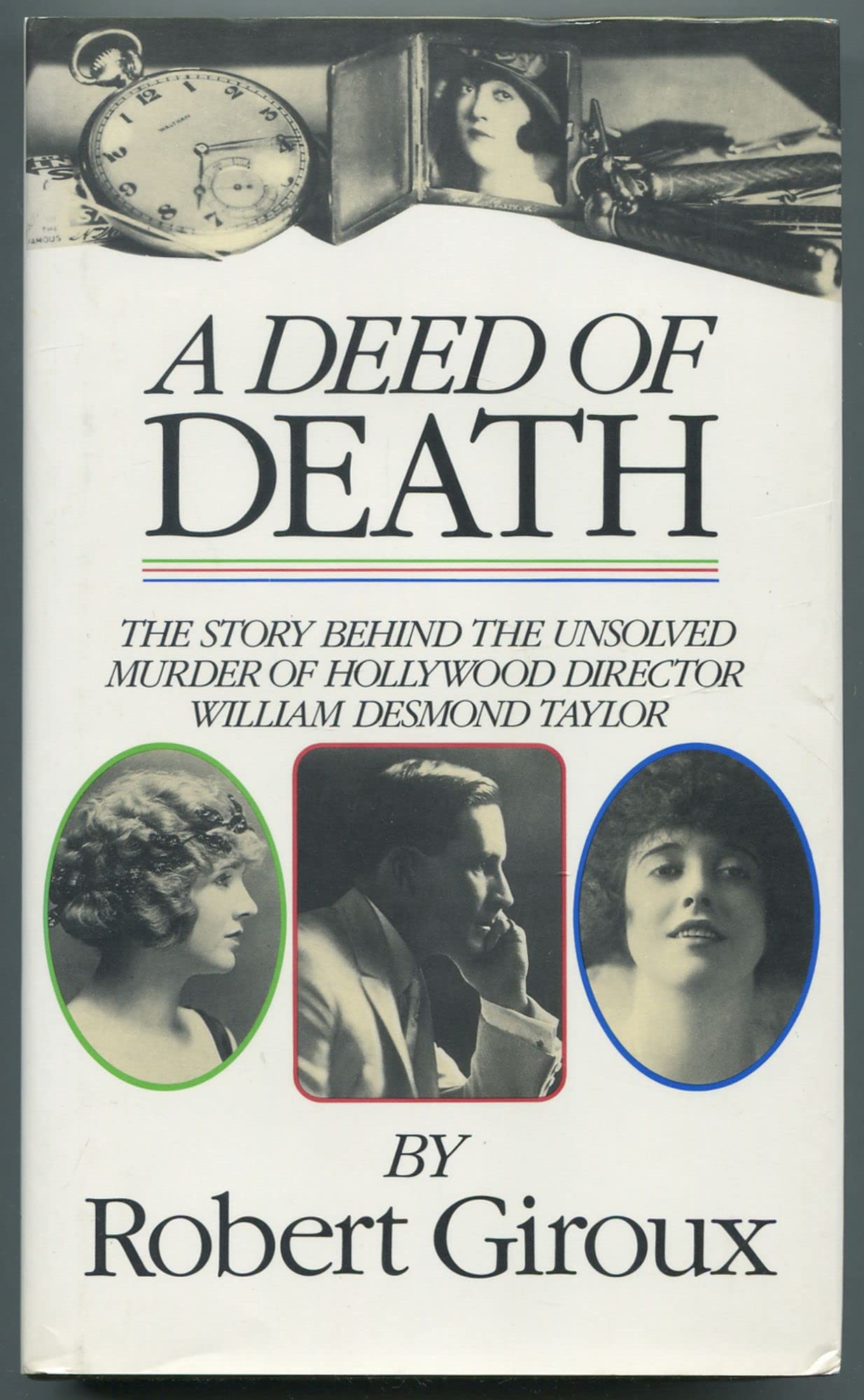 A Deed Of Death: The Story of the Unsolved Murder of Hollywood Director ...