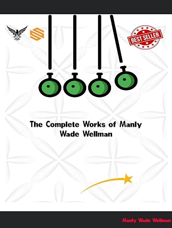 The Complete Works of Manly Wade Wellman - Kindle edition by Manly Wade ...