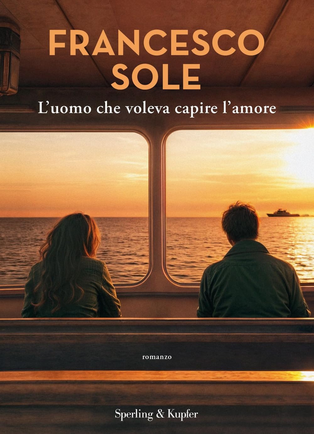 Amazon.it: L'uomo che voleva capire l'amore - Sole, Francesco - Libri