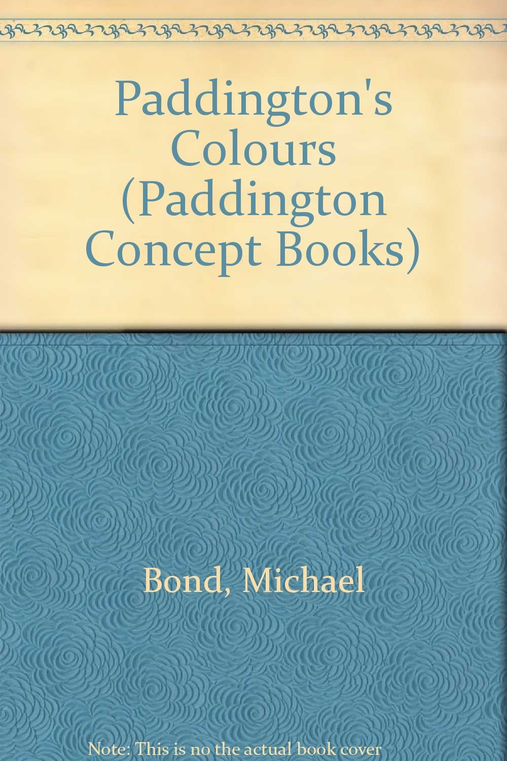 Paddington's Colours (Paddington Concept Books): Bond, Michael, Lobban ...