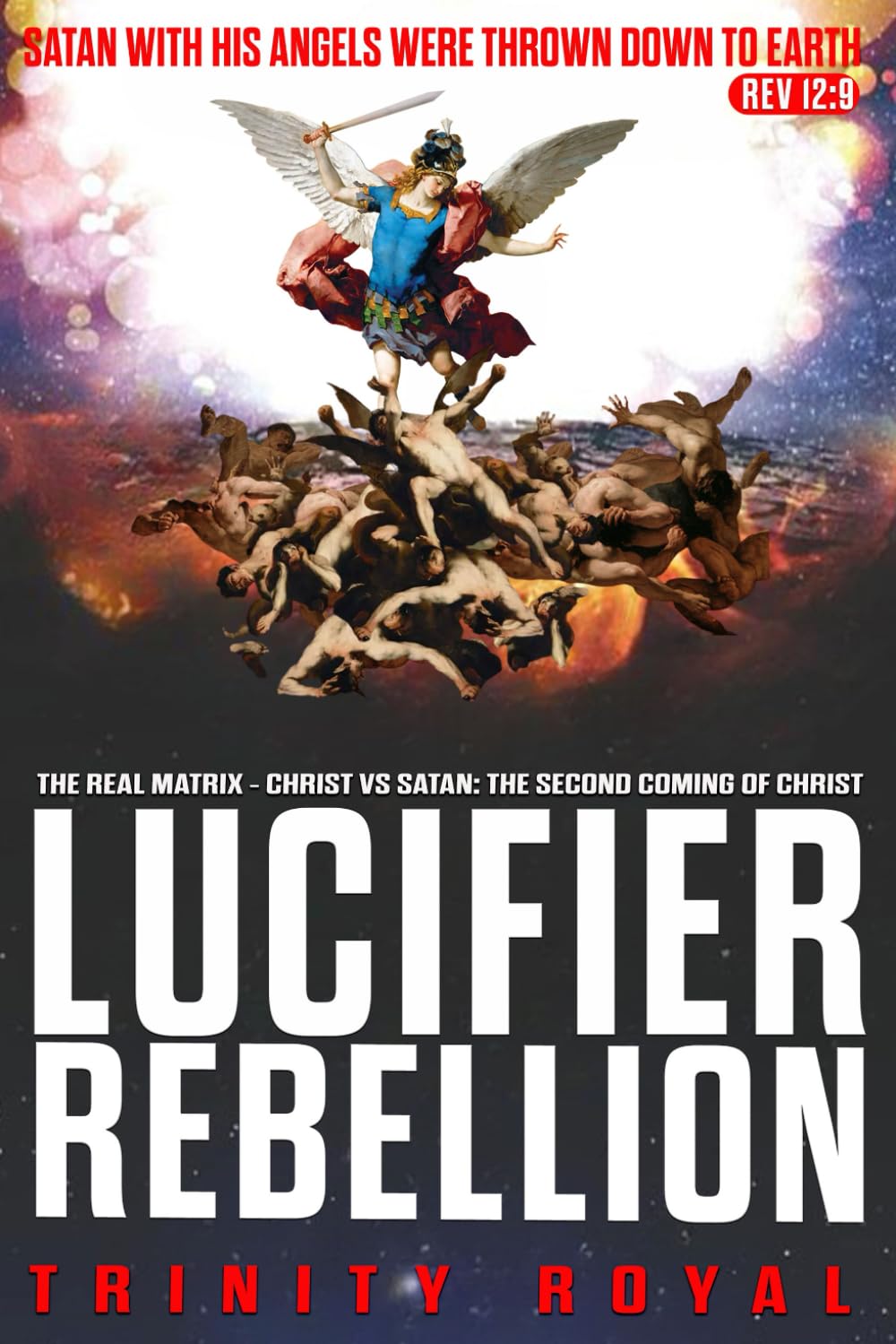 The Real Matrix - Christ vs Satan: The Second Coming of Christ: Royal ...