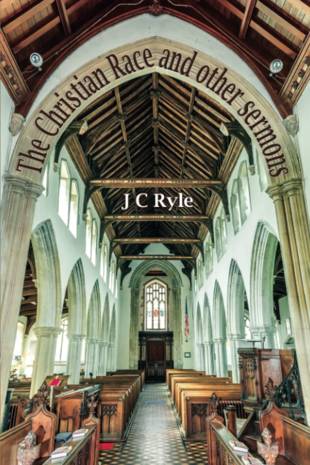 The Christian Race and other sermons: Ryle, John Charles: 9781788723145 ...