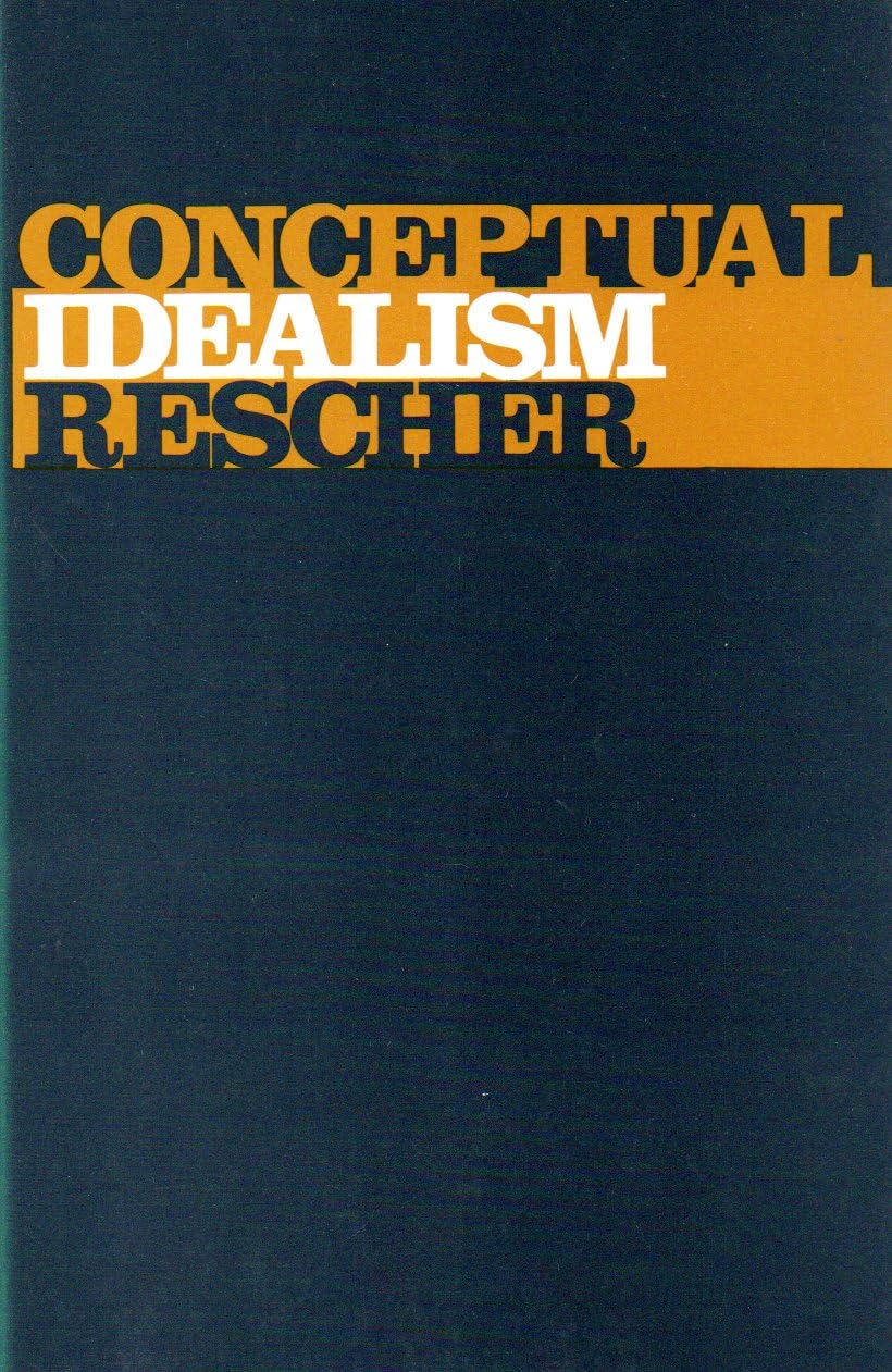 Conceptual idealism: Rescher, Nicholas: 9780631149507: Amazon.com: Books