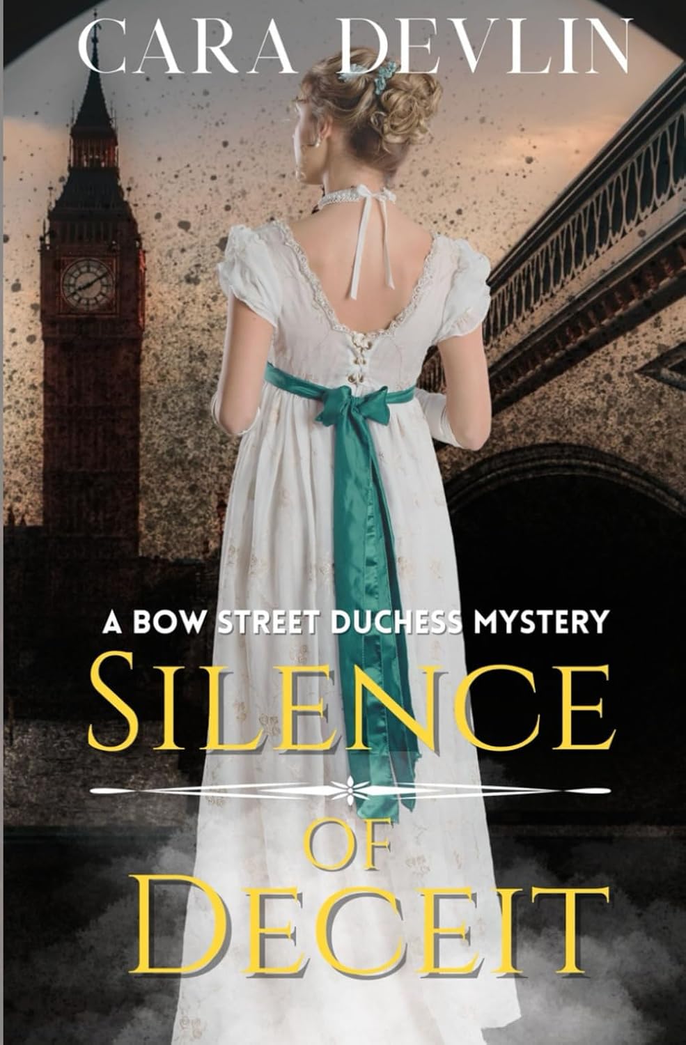 Silence of Deceit: A Bow Street Duchess Mystery (Bow Street Duchess Mystery Series): Devlin ...
