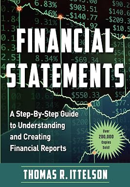 Financial Statements: A Step-by-Step Guide to Understanding and ...