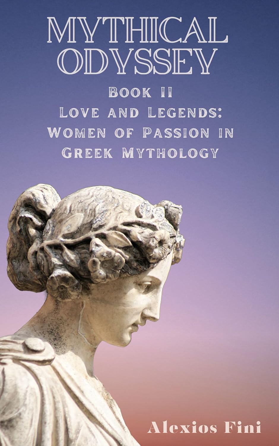 Amazon.com: Mythical Odyssey Book II: Love and Legends: Women of ...