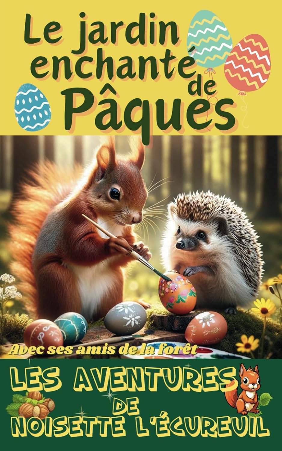 Les aventures de Noisette l’écureuil: Le Jardin enchanté de Pâques | Un ...