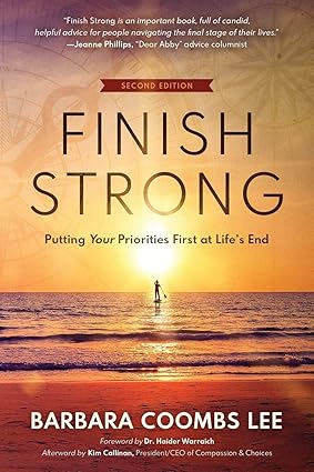 Finish Strong: Putting Your Priorities First at Life’s End (SECOND ...