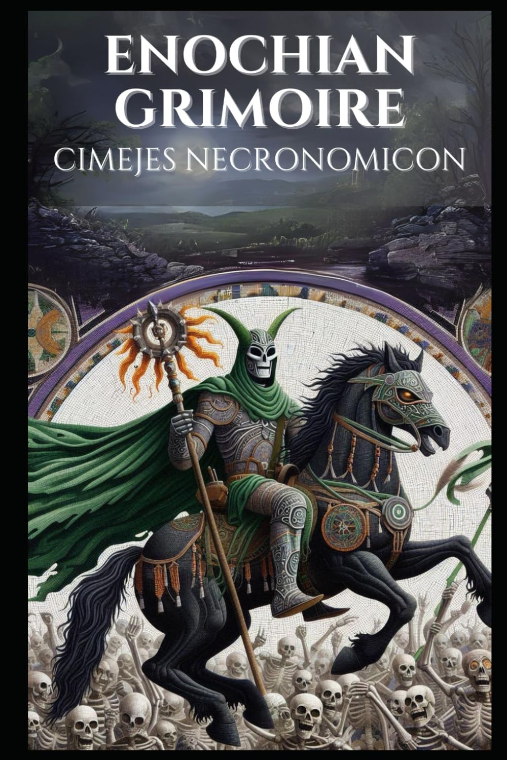Enochian Grimoire - Cimejes Necronomicon: 301 Enochian Necromancy ...