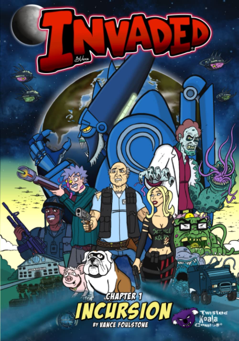 Invaded: The Complete Chapter 1: Incursion: Foulstone, Vance ...