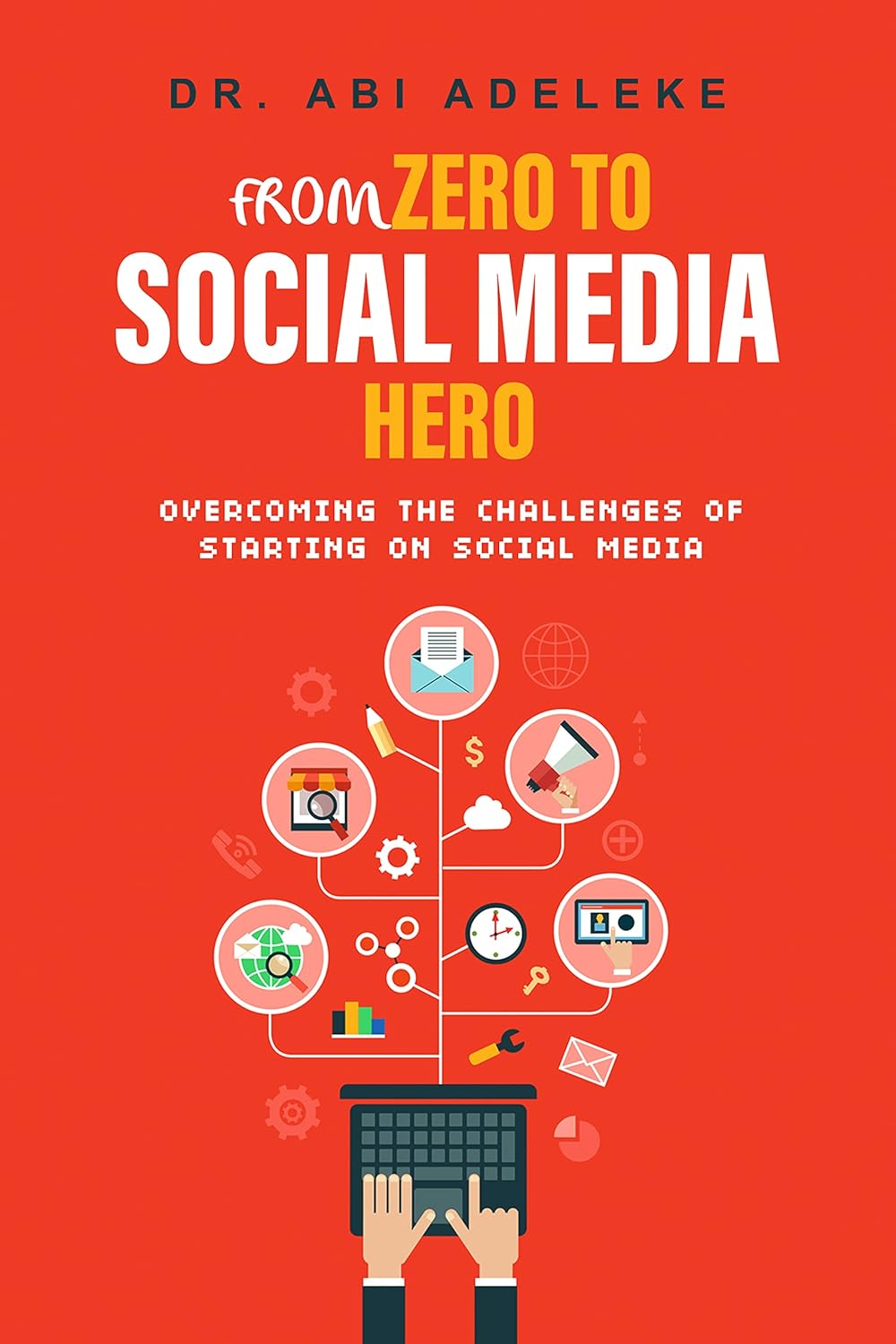 Amazon.com: From Zero to Social Media Hero: Overcoming the Challenges ...