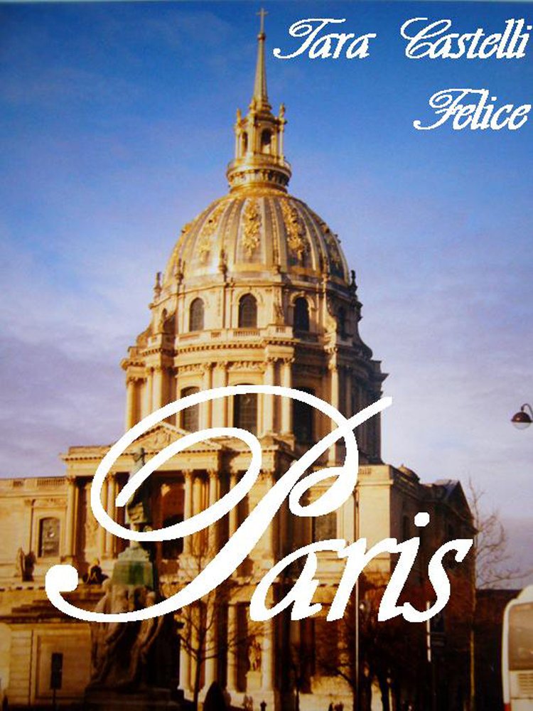Amazon.com: PARIS (German Edition) eBook : Felice, Tara Castelli: Books
