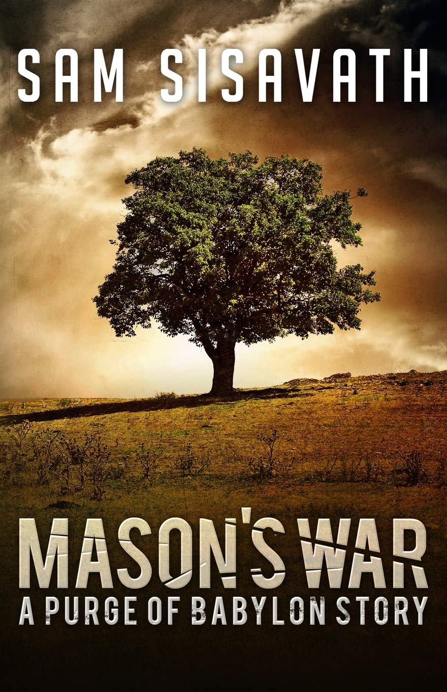 Mason's War: A Purge of Babylon Story: Sisavath, Sam: 9780997894622 ...