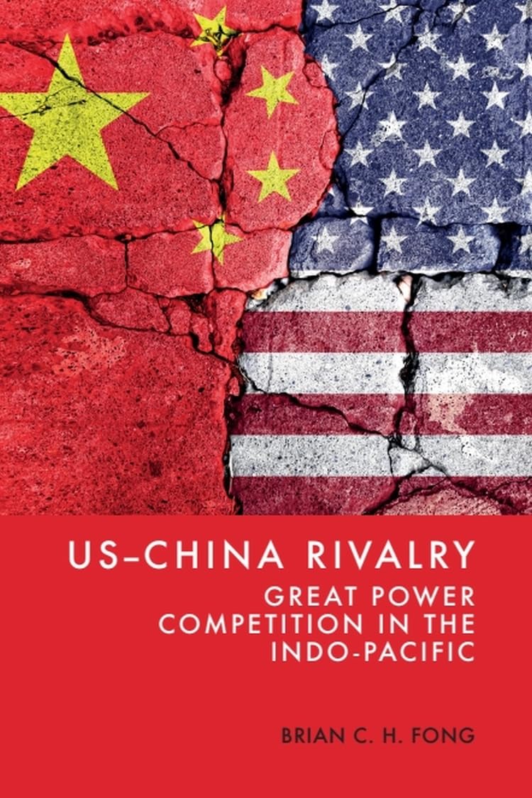 US-China Rivalry: Great Power Competition in the Indo-Pacific: Fong ...