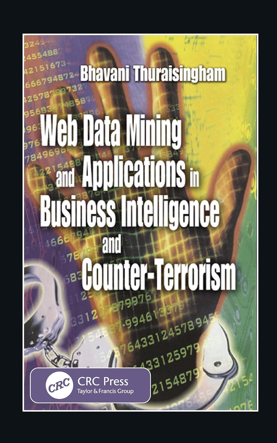 Web Data Mining and Applications in Business Intelligence and Counter ...
