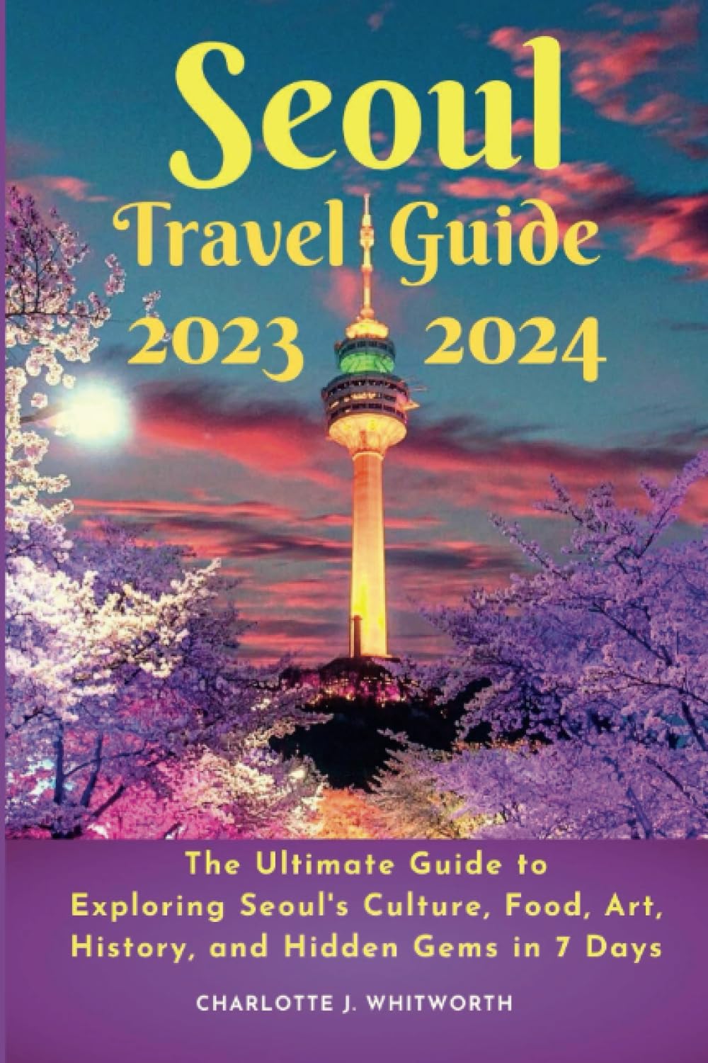 Seoul Travel Guide 2023-2024: The Ultimate Guide to Exploring Seoul's ...