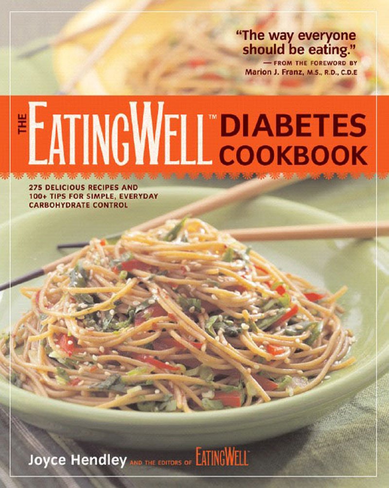 The EatingWell Diabetes Cookbook: 275 Delicious Recipes and 100+ Tips ...