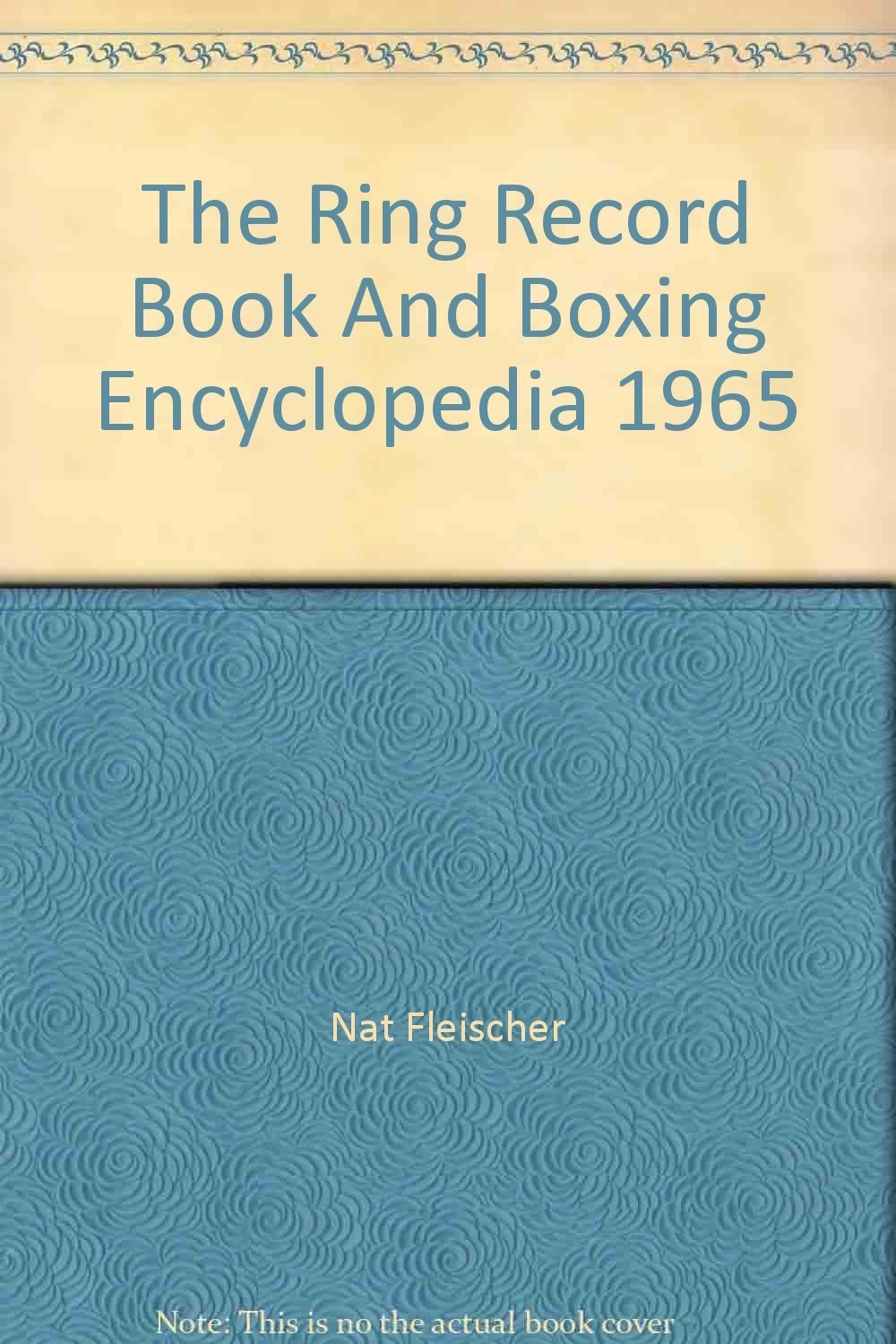 The Ring Record Book And Boxing Encyclopedia 1965: Amazon.co.uk: Books