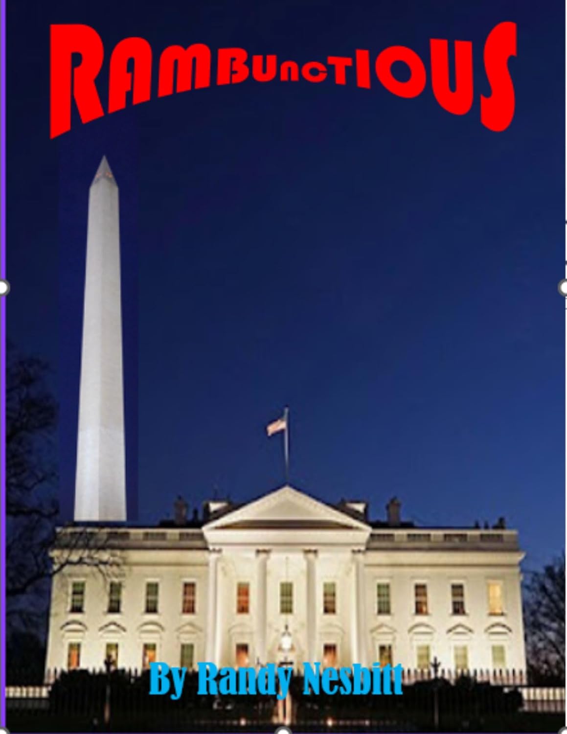 Amazon.com: RAMBUNCTIOUS eBook : Nesbitt , Randy: Books