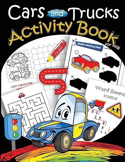 Cars and Trucks Activity Book for kids: Mazes, Coloring, Dot to Dot ...