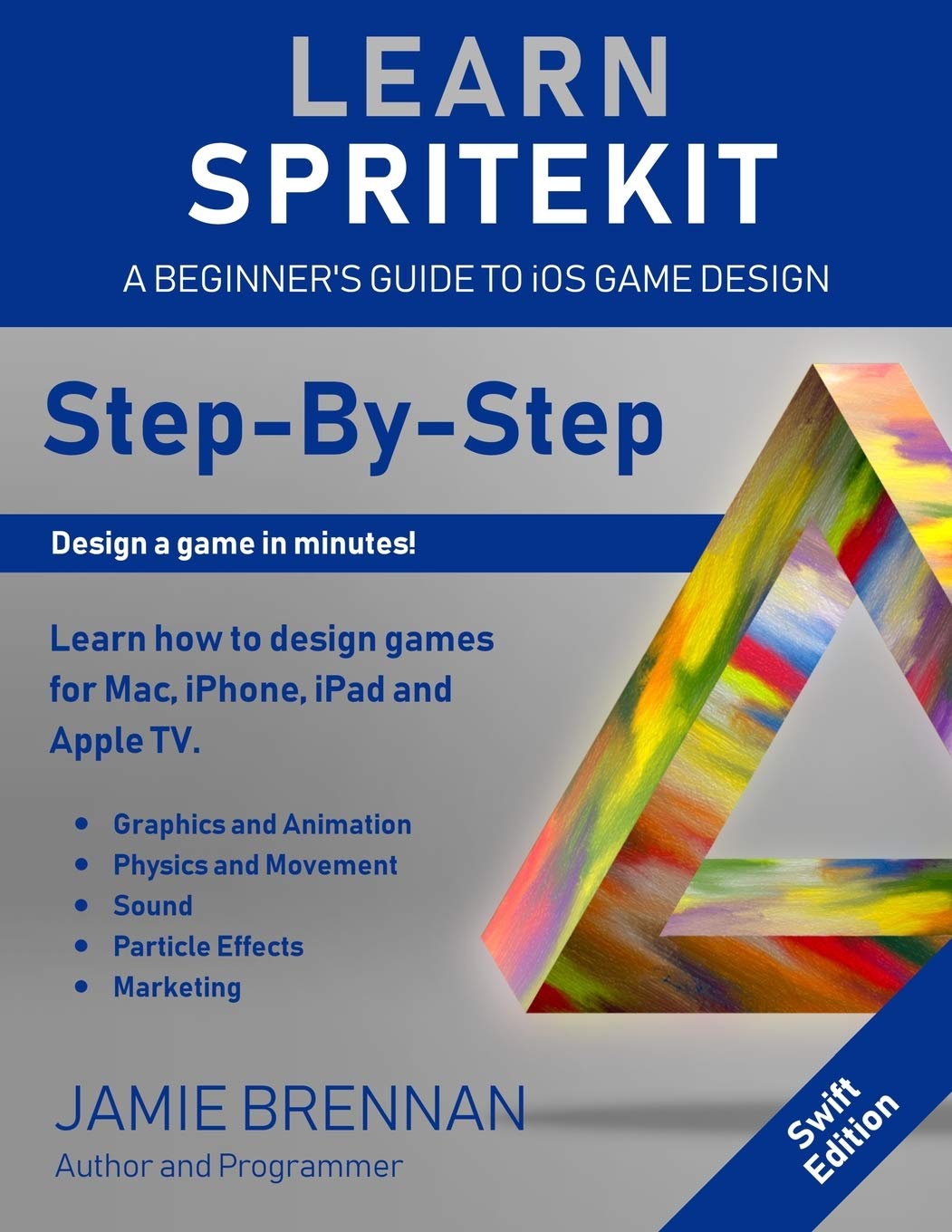 Learn SpriteKit: Brennan, Jamie: 9781541031876: Amazon.com: Books