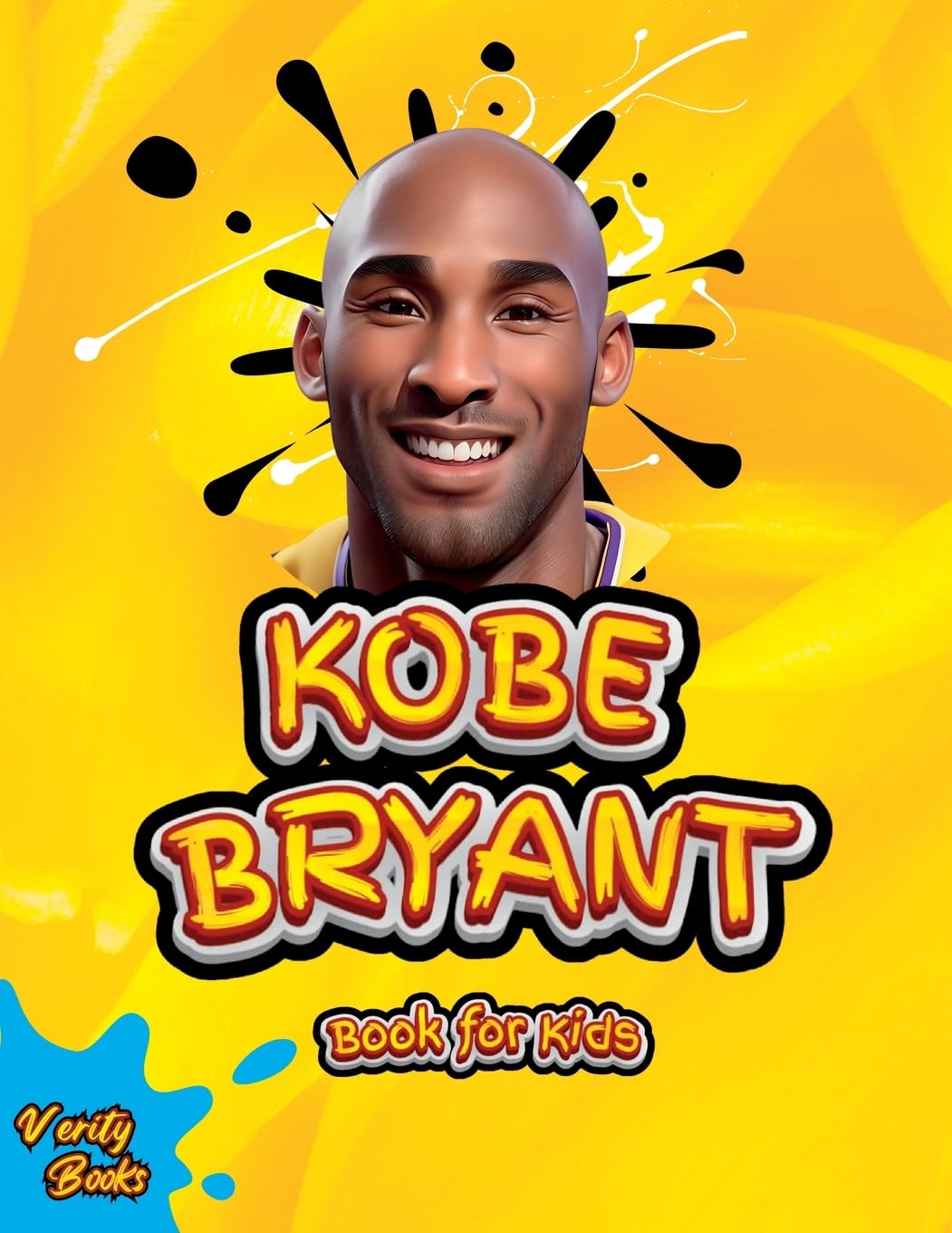 Kobe Bryant Book for Kids: The ultimate kid's biography of the legend ...