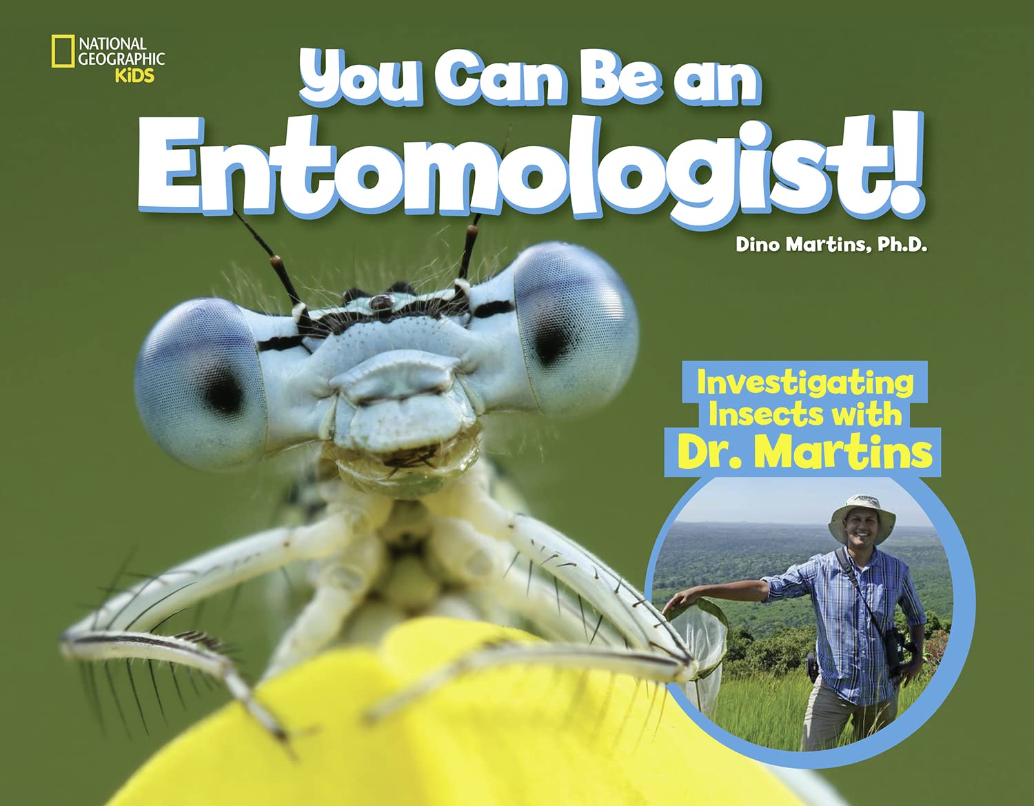 You Can Be an Entomologist: Investigating Insects with Dr. Martins ...