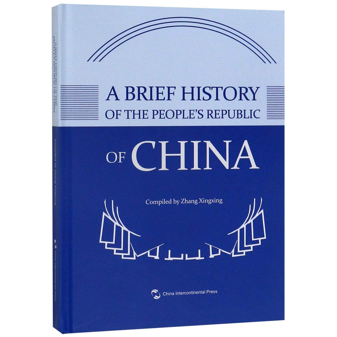 A Brief History of the People's Republic of China : Zhang Xingxing ...
