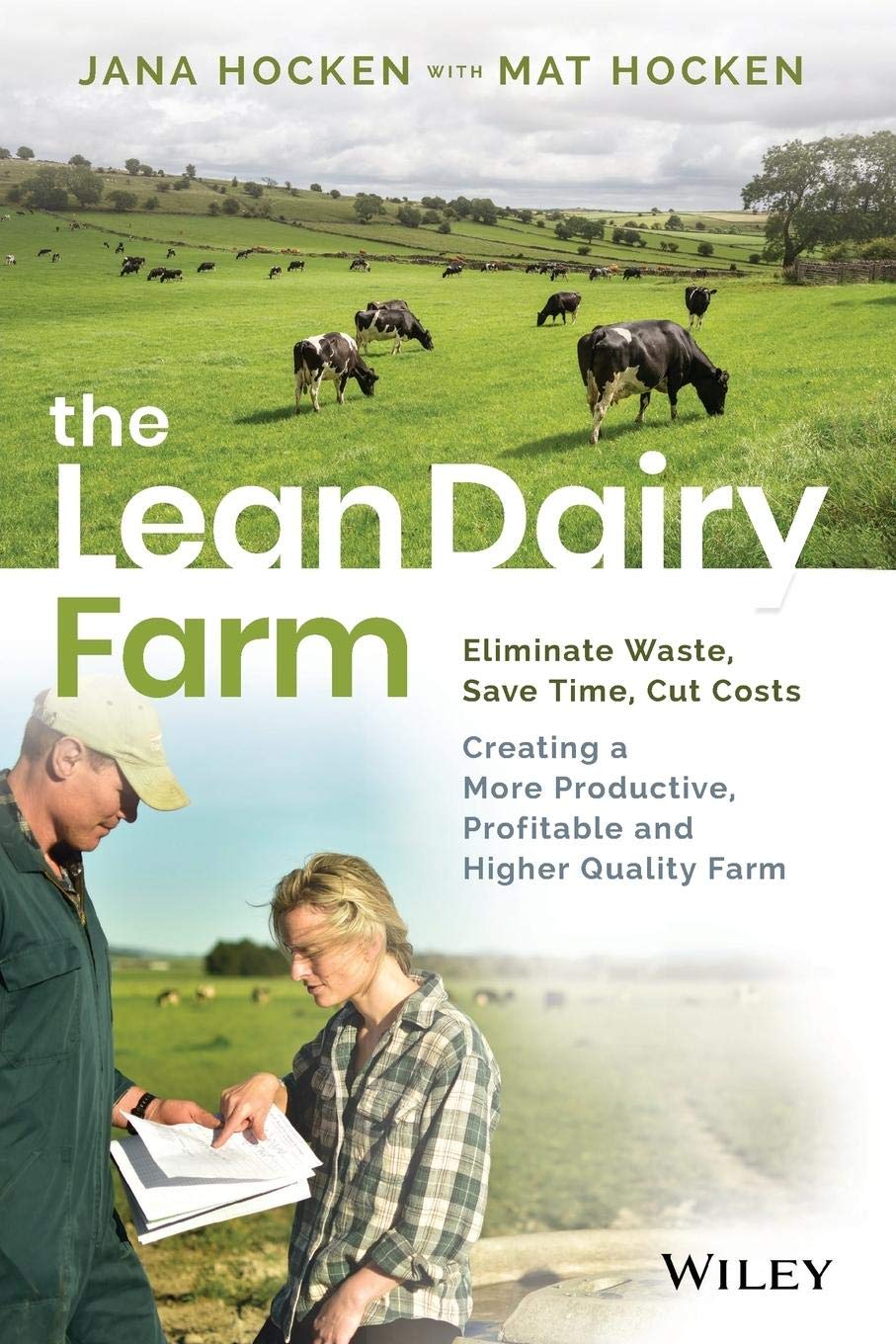 The Lean Dairy Farm: Eliminate Waste, Save Time, Cut Costs - Creating a ...