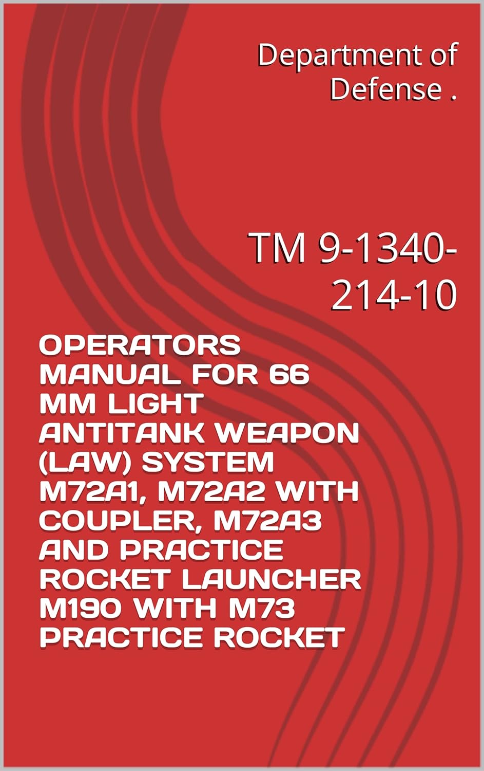 Amazon.com: OPERATORS MANUAL FOR 66 MM LIGHT ANTITANK WEAPON (LAW ...