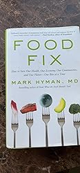 Amazon.com: Food Fix: How to Save Our Health, Our Economy, Our ...